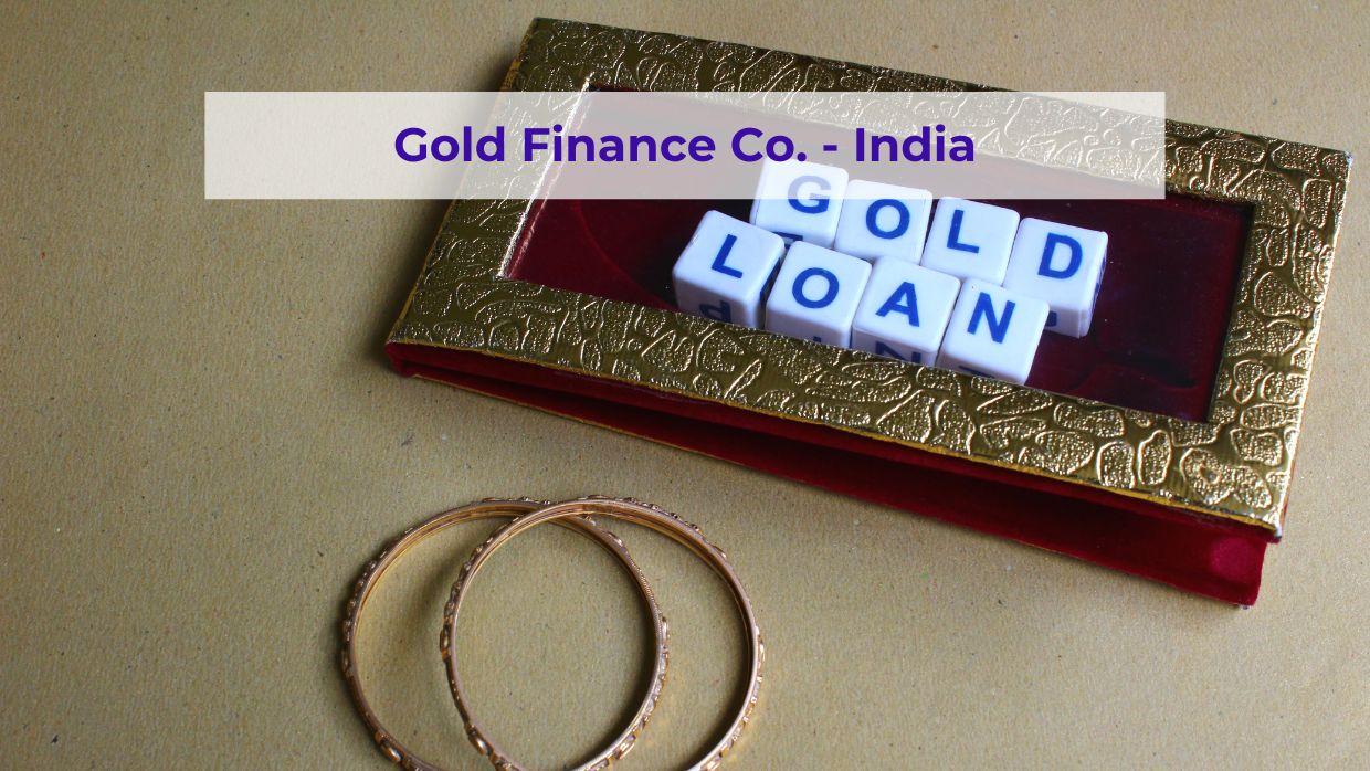 Gold Finance Co., India, USD 13 Million - WealthBullet